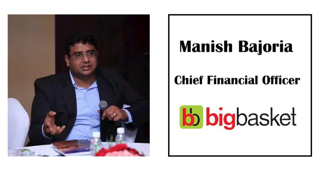 Bigbasket names Manish Bajoria as CFO. - Advertising Reporter Agency News