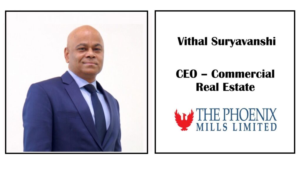 The Phoenix Mills Ltd names Vithal Suryavanshi CEO of Commercial Real ...