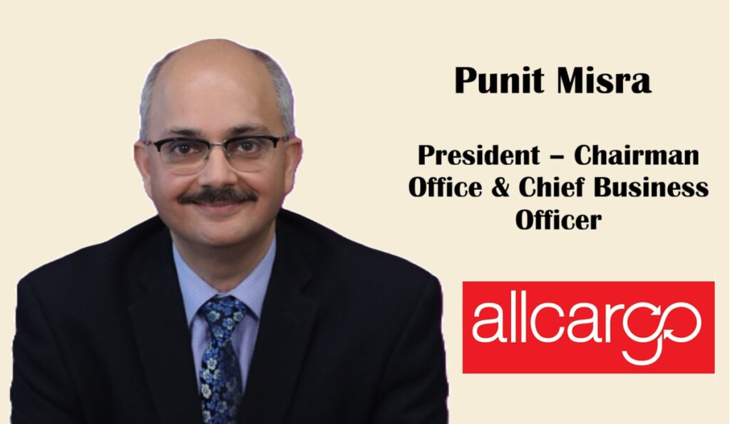 Allcargo Group names Punit Misra President & Chief Business Officer ...